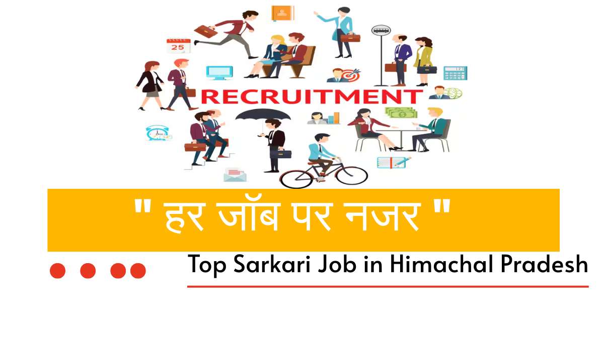 10 Top Sarkari Job in Himachal Pradesh – Grab Your Chance!