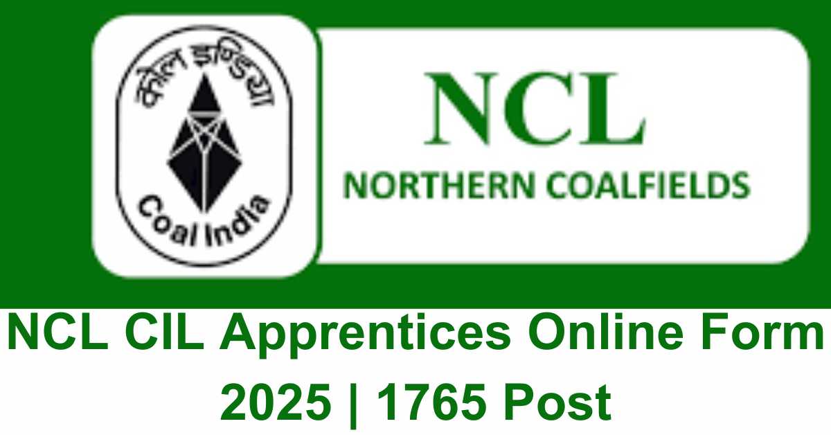 NCL CIL Apprentices Online Form 2025 for 1765 Posts