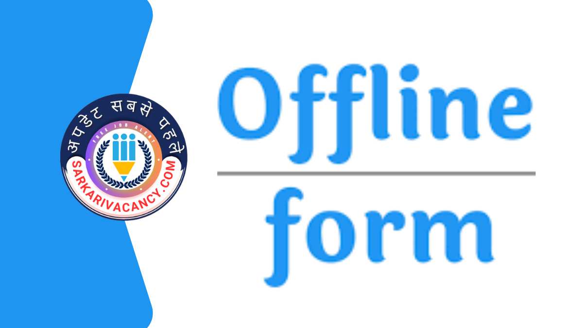 Top 10 Offline Vacancy Form 2026 – Apply Before Last Date